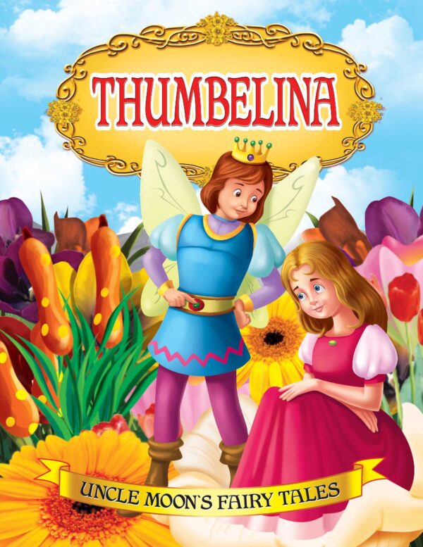 Thumbelina - Uncle Moon's Fairy Tales